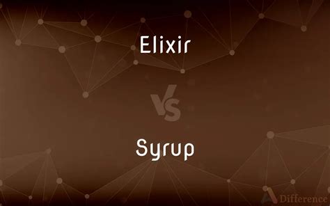 Elixir Vs Syrup — Whats The Difference