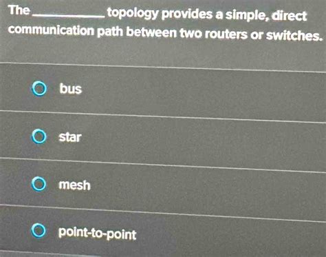Solved The Topology Provides A Simple Direct Communication Path Between Two Routers Or