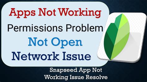 how to fix snapseed app not working not open space issue network