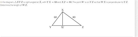 Solved Diagram XYZ Is Right Angled At X With YX And Chegg