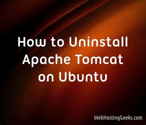 How To Uninstall Apache Tomcat On Ubuntu Linux Tutorials For Beginners