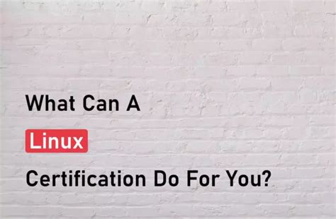 What Can A Linux Certification Do For You