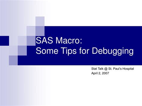 Ppt Debugging Sas Macro Tips And Tricks For Efficient Error Detection Powerpoint Presentation