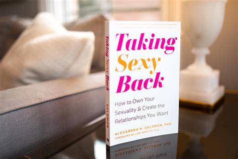 Using Taking Sexy Back To Guide Your Work With Clients Dr Alexandra Solomon