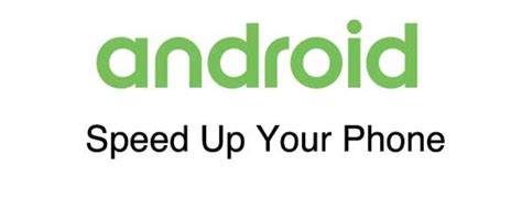 How To Make A Slow Android Phone Faster Wirefly