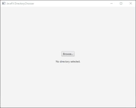 JavaFX DirectoryChooser Selecting Directories The Easy Way