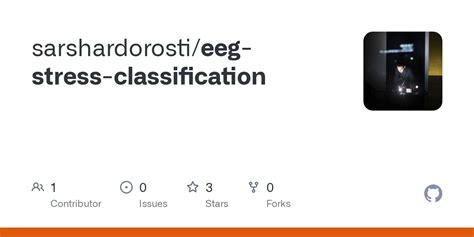 Github Sarshardorostieeg Stress Classification