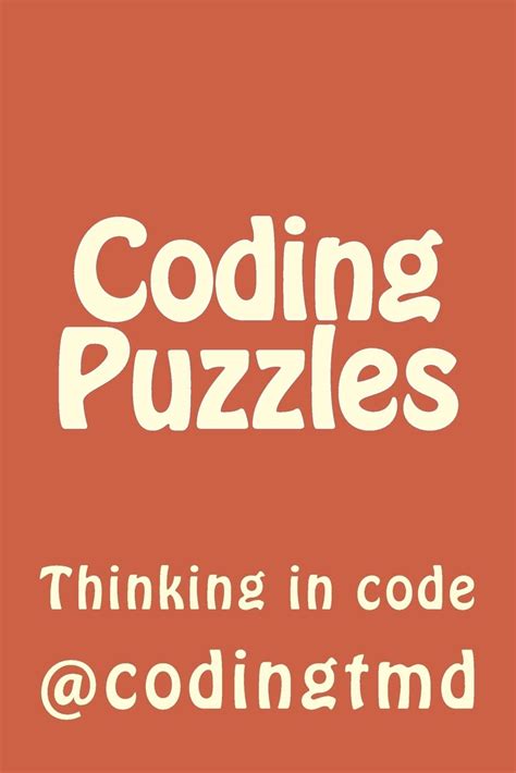 Coding Puzzles Thinking In Code Codingtmd 9781499527896