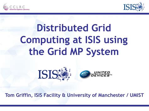 Ppt Distributed Grid Computing At Isis Using The Grid Mp System