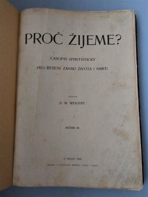 Spiristický časopis z roku 1908Kompletní ročník Proč žijeme Duchov