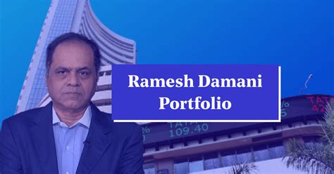 Ramesh Damani Portfolio And Latest Stock Picks 2023