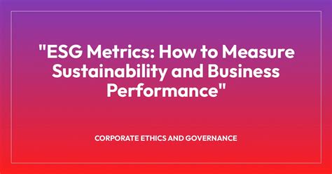 Esg Metrics How To Measure Sustainability And Business Performance