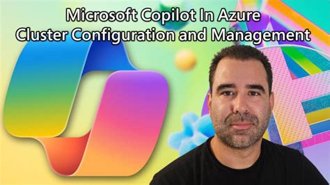 Microsoft Copilot In Azure Series Aks Cluster Configuration And Management Nuno Magalhaes