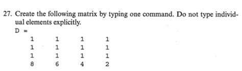 Solved 27 Create The Following Matrix By Typing One