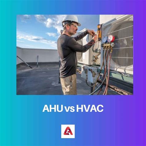 AHU Vs HVAC Difference And Comparison