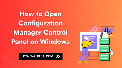 How To Open Configuration Manager Control Panel On Windows