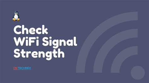 How To Check WiFi Signal Strength From Commandline In Linux OSTechNix