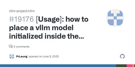 Usage How To Place A Vllm Model Initialized Inside The Python Code On A Specific Gpu · Issue