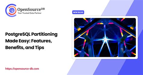 Postgresql Partitioning Made Easy Features Benefits And Tips