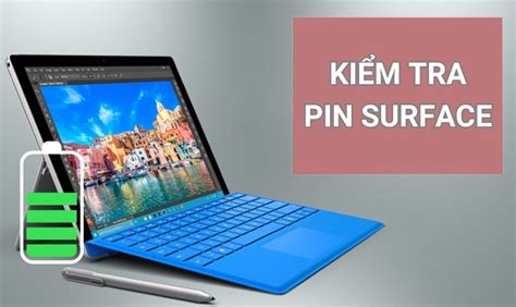 Kiểm tra pin Surface nhanh chóng và chính xác 100