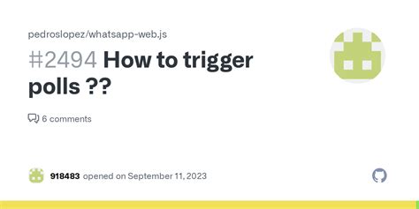 How To Trigger Polls · Issue 2494 · Pedroslopezwhatsapp Webjs · Github