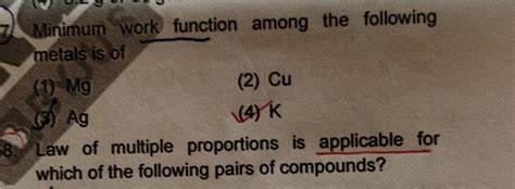 7 Minimum Work Function Among The Following Metals Is Of1 Mg2 Cu 7 Minimum Work Function Among The Following Metals Is Of1 Mg2 Cu