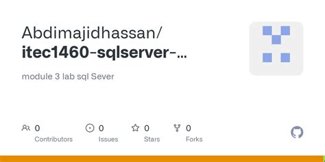 Itec1460 Sqlserver Module3labmodule4labsql At Main · Abdimajidhassanitec1460 Sqlserver