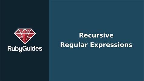 How To Use Recursive Regular Expressions In Ruby Youtube