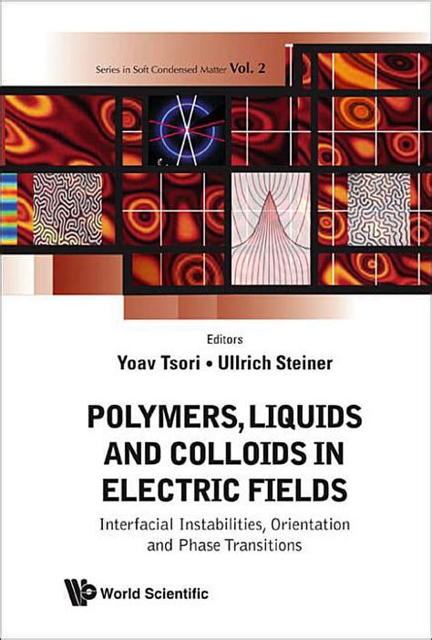 Soft Condensed Matter Polymers Liquids And Colloids In Electric Fields Interfacial