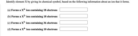Solved Identify Element X By Giving Its Chemical Symbol Chegg Com