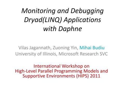 ppt monitoring and debugging dryad linq applications with daphne