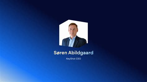 Keyshots Ai Vision A Message From Ceo Soren Abildgaard Keyshot