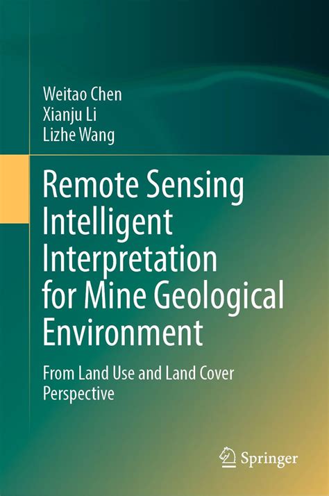 Remote Sensing Intelligent Interpretation For Mine Geological Environment Ebook By Weitao Chen