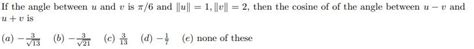 Solved If The Angle Between U And V Is 76 And 0