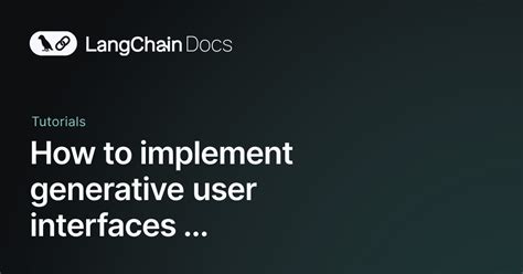 how to implement generative user interfaces with langgraph docs by langchain
