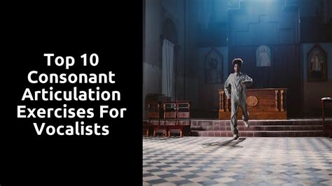 Top 10 Consonant Articulation Exercises For Vocalists Vibrant Vocals