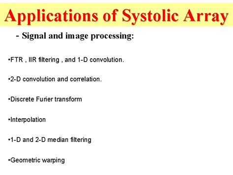 Applications Of Systolic Array Signal And Image Processing