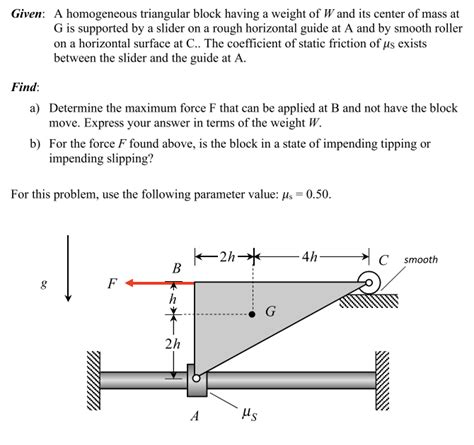 Solved Given A Homogeneous Triangular Block Having A Weight Chegg Com