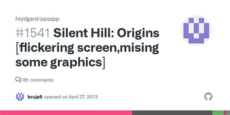 Silent Hill Origins [flickering Screen Mising Some Graphics] · Issue 1541 · Hrydgard Ppsspp
