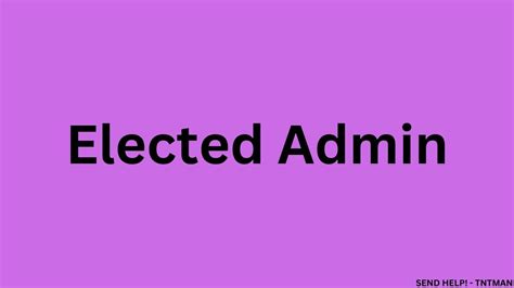 Elected Admin Part 2 Youtube Elected Admin Part 2 Youtube