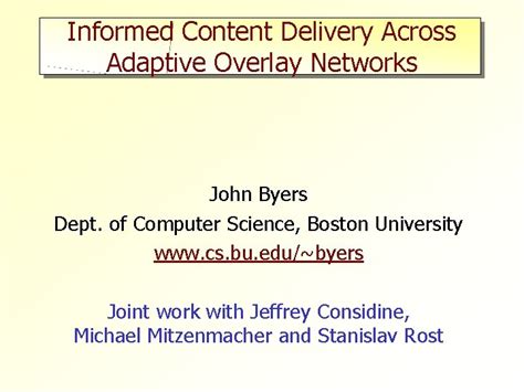 informed content delivery across adaptive overlay networks john