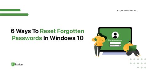 6 Ways To Reset Forgotten Passwords In Windows 10