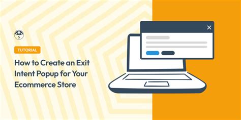 How To Create An Exit Intent Popup For Your Ecommerce Store