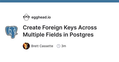 Create Foreign Keys Across Multiple Fields In Postgres
