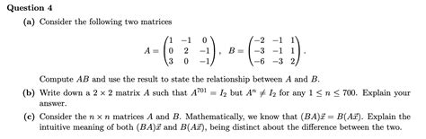 Solved Question A Consider The Following Two Matrices Chegg