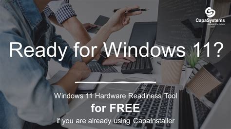 Services Windows 11 Hardware Readiness Tool CapaSystems
