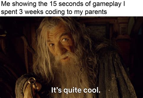 gamedev is a lot of work for a beginner at least r programmerhumor