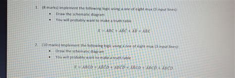 solved 1 8 marks implement the following logic using a