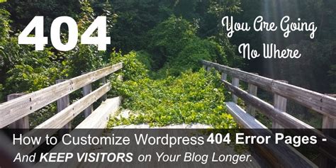 how to customize wordpress 404 error pages keep visitors on your blog