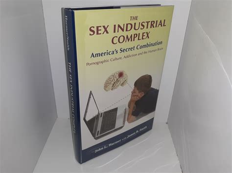 The Sex Industrial Complex Americas Secret Combination Pornographic